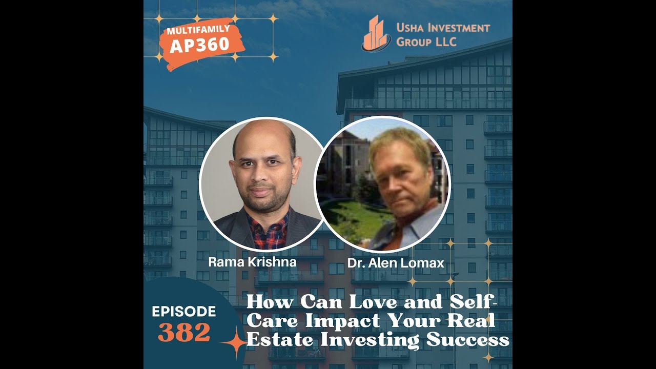 EP#382 How Can Love and Self-Care Impact Your Real Estate Investing ...
