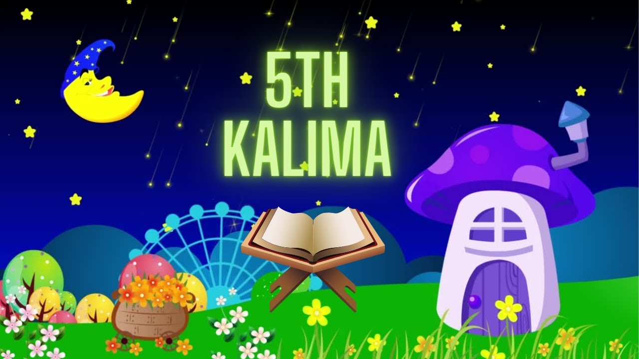 5th Kalima Chorus for Kids | Educational and Spiritual videos for kids ...