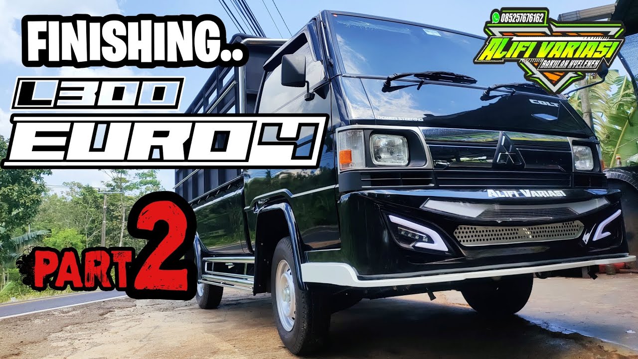 Modifikasi L300 Euro 4 finishing, konsep pekerja keras --- part 2 - YouTube