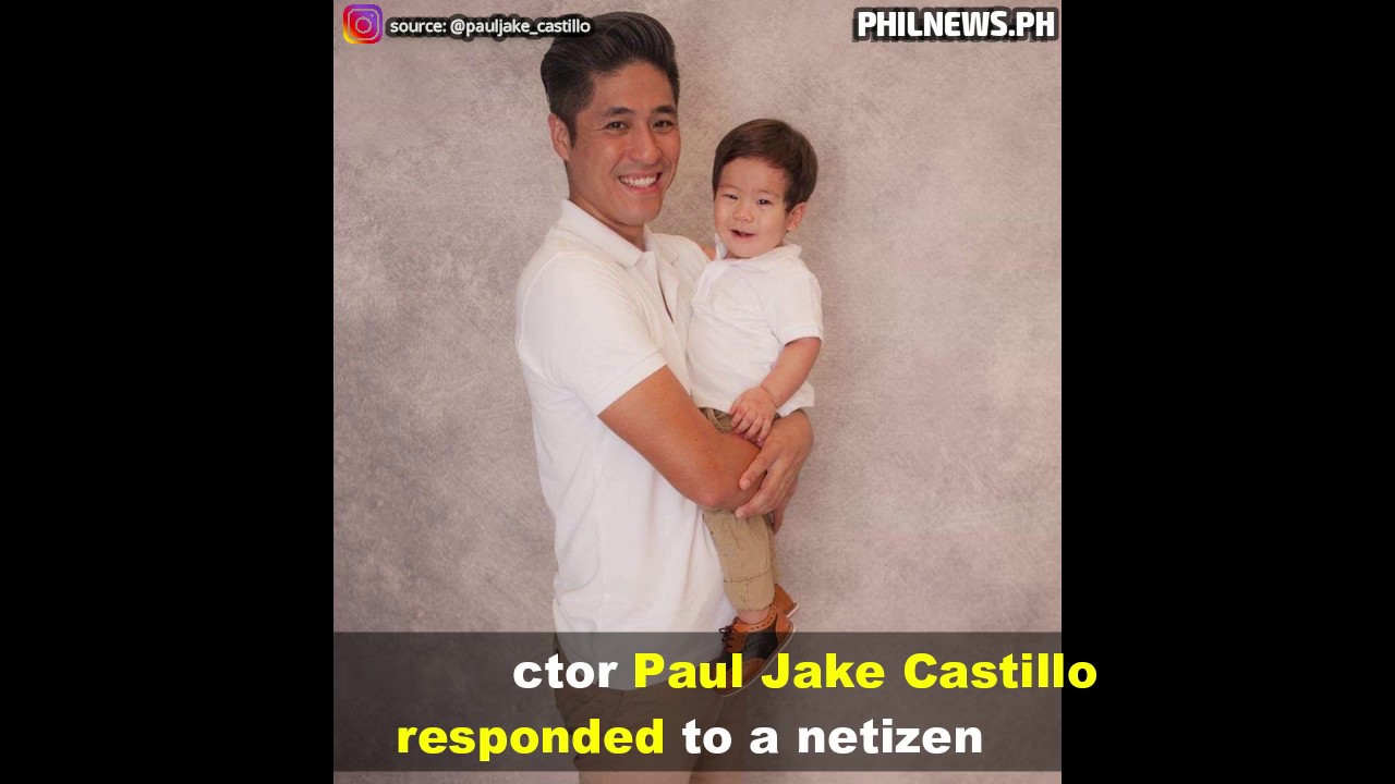 Paul Jake Castillo Responds To Netizen Who Called His Son Ugly ...