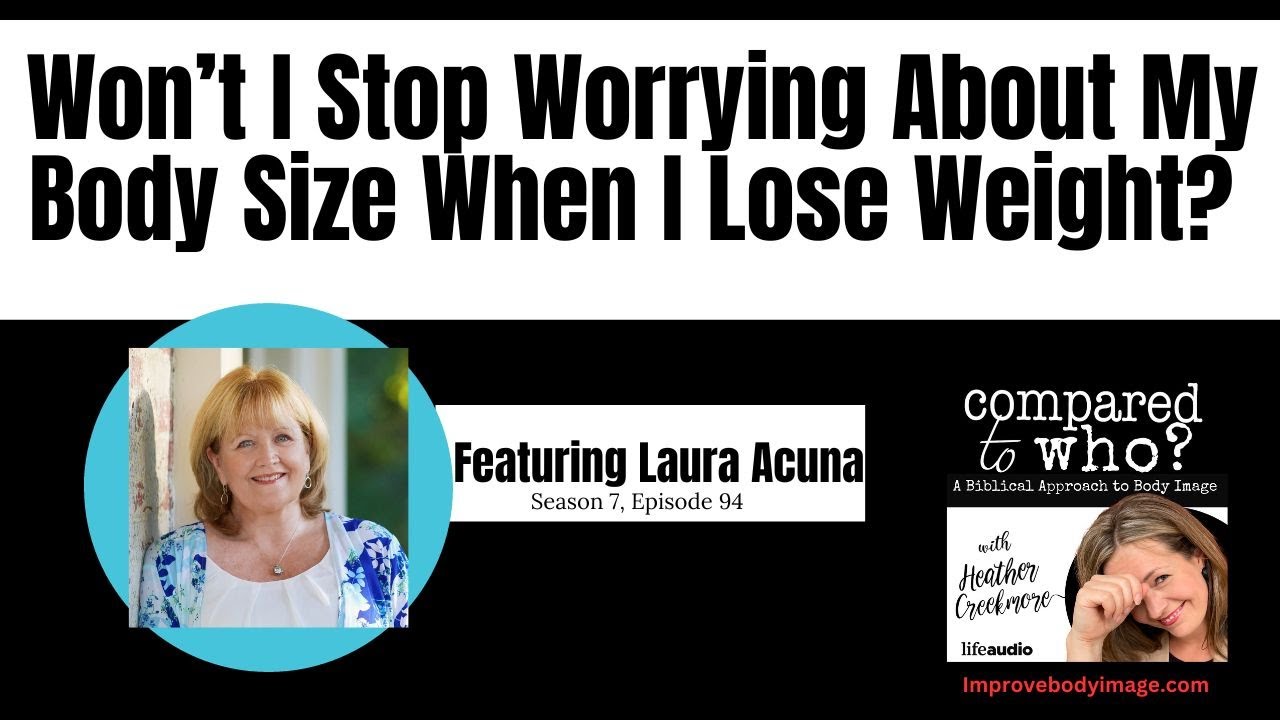 Won't I Feel Better About My Body As Soon as I Lose Weight? Featuring ...