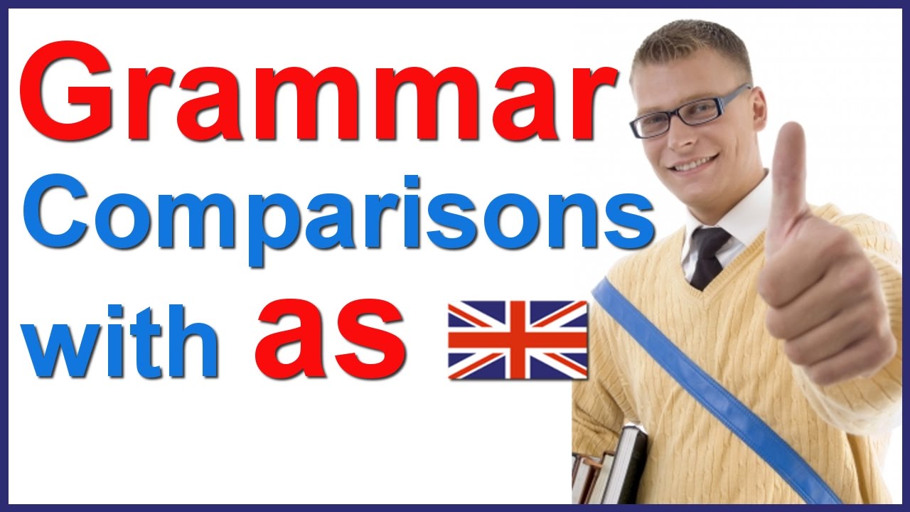 Comparing things with AS | English grammar class - YouTube