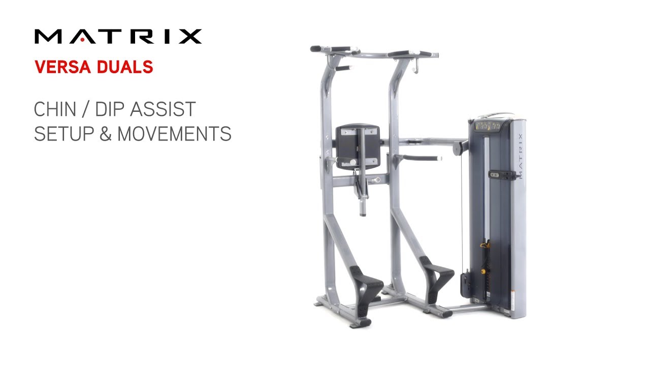 Matrix Fitness | Versa Duals | Chin / Dip Assist | Setup & Movements ...