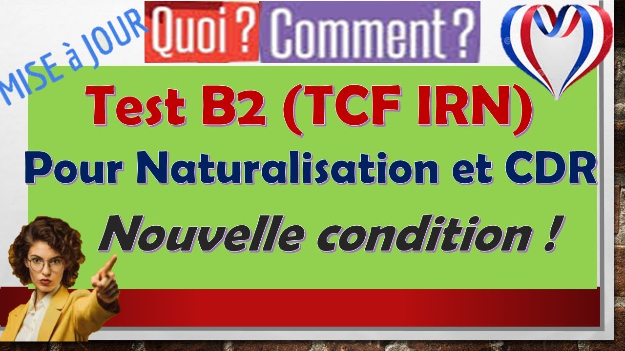 Test B2 (TCF IRN) pour la naturalisation et la carte de résidence. Test ...