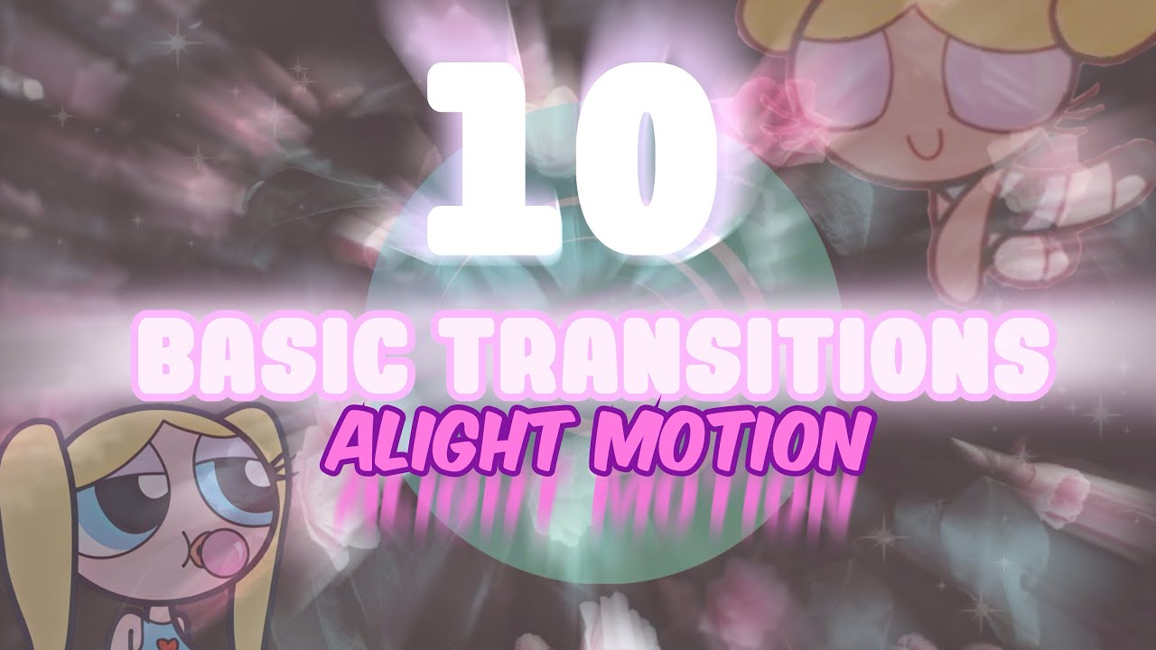10 basic transitions on alight motion for beginners | free alight ...