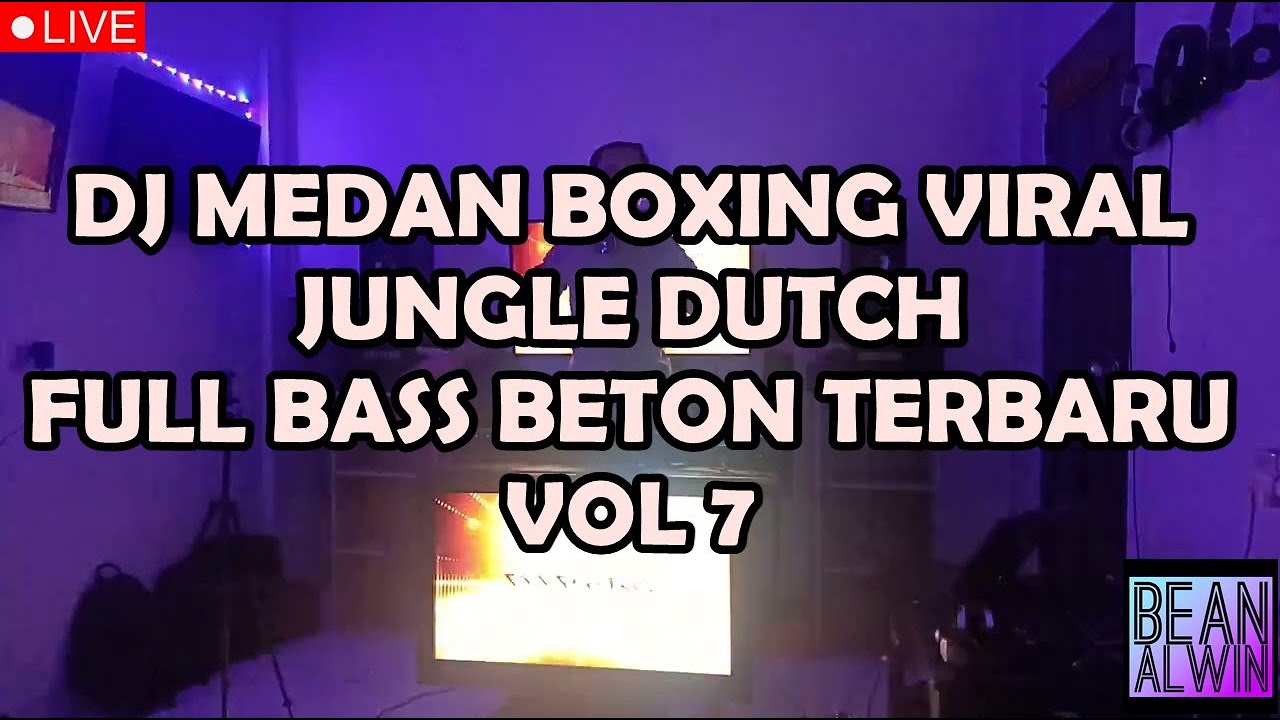 DJ MEDAN BOXING VIRAL TERBARUJUNGLE DUTCH BASS BETON - YouTube