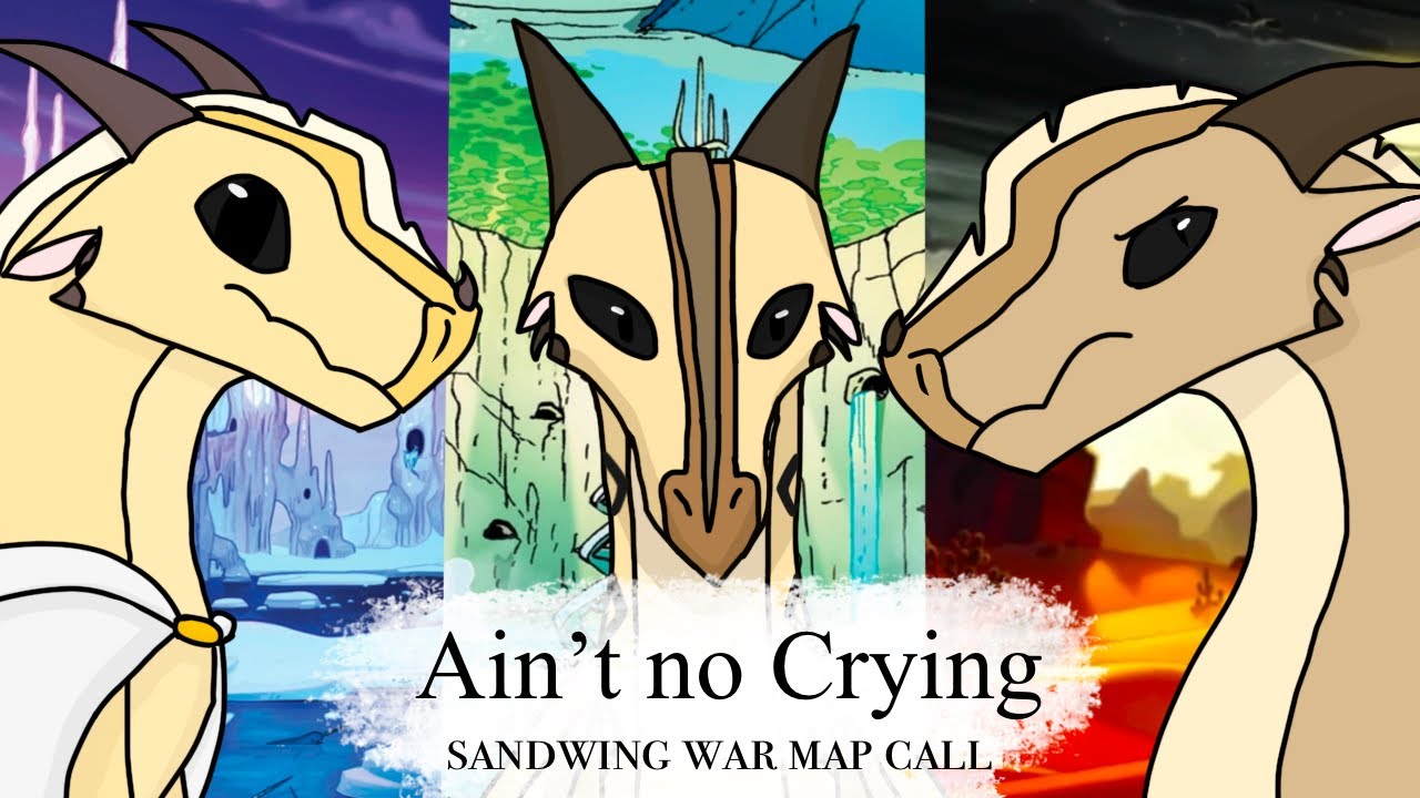 Ain’t no Crying | CANCELED WoF SandWing War MAP Call | 15/20 taken ...
