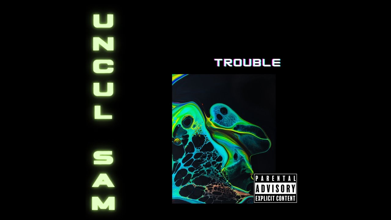 Trouble-Uncul Sam - YouTube