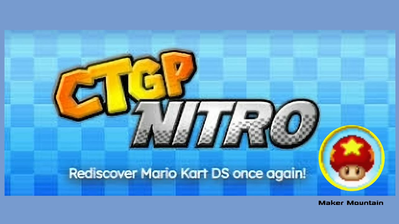 Mario Kart DS CTGP NITRO (Maker Mountain, Life Cup PART 2) - YouTube