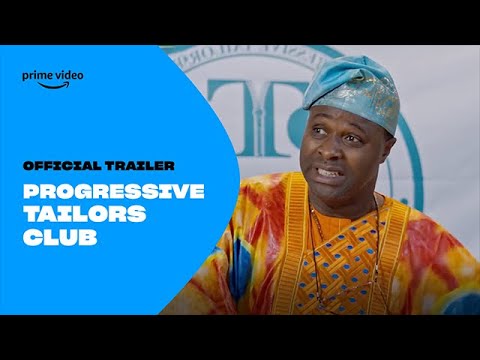 Progressive Tailors Club – Official Trailer | Prime Video Naija - YouTube