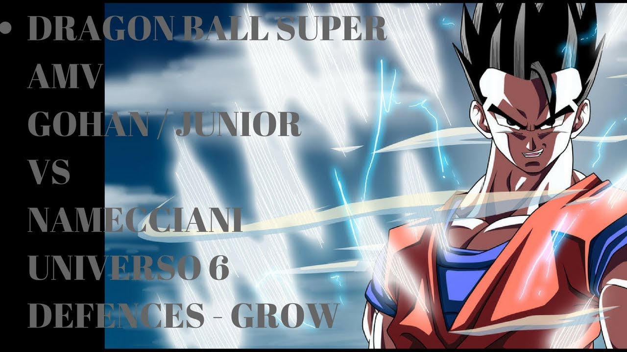 Dragon Ball Super GOHAN「AMV」- Defences - Grow - YouTube