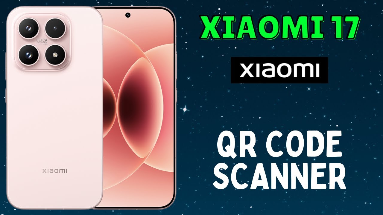 Xiaomi 17 QR Code Scanner 📱 - YouTube