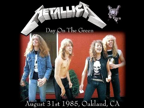 Metallica - 1985 - Day on the Green Oakland, CA (31/08/85) - YouTube