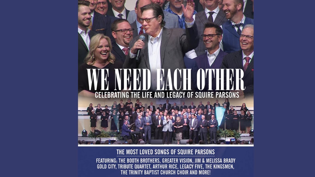 Celebrating the Life & Legacy of Squire Parsons "We Need Each Other ...