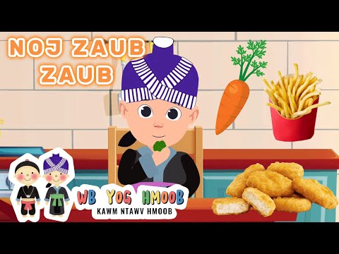 Noj Zaub Zaub #22 (Kids Vegetables Song) -  Nkauj Me Nyuam Yaus/Hmong Kids Nursery Rhyme Song