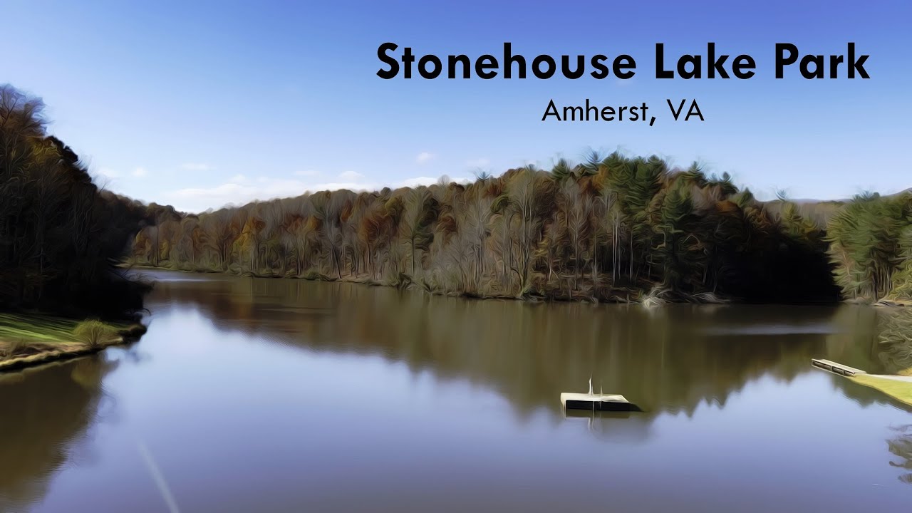 Stonehouse Lake Park - Amherst, VA - YouTube