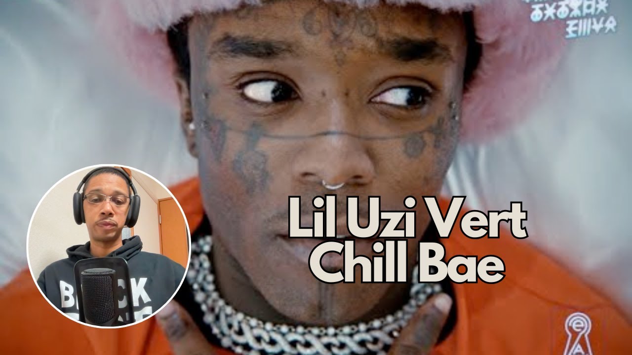 Lil Uzi Vert - Chill Bae | Reaction - YouTube