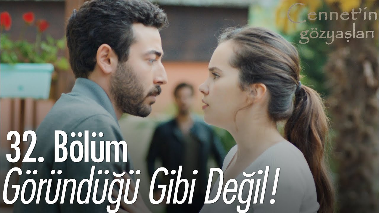 Göründüğü gibi değil! - Cennet'in Gözyaşları 32. Bölüm - YouTube