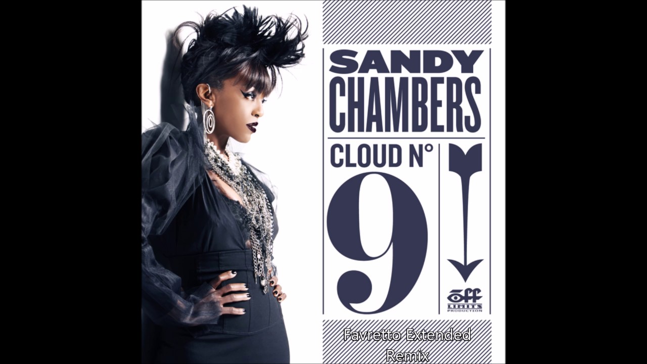 Sandy Chambers - Cloud N°9(Favretto Extended Remix) - YouTube