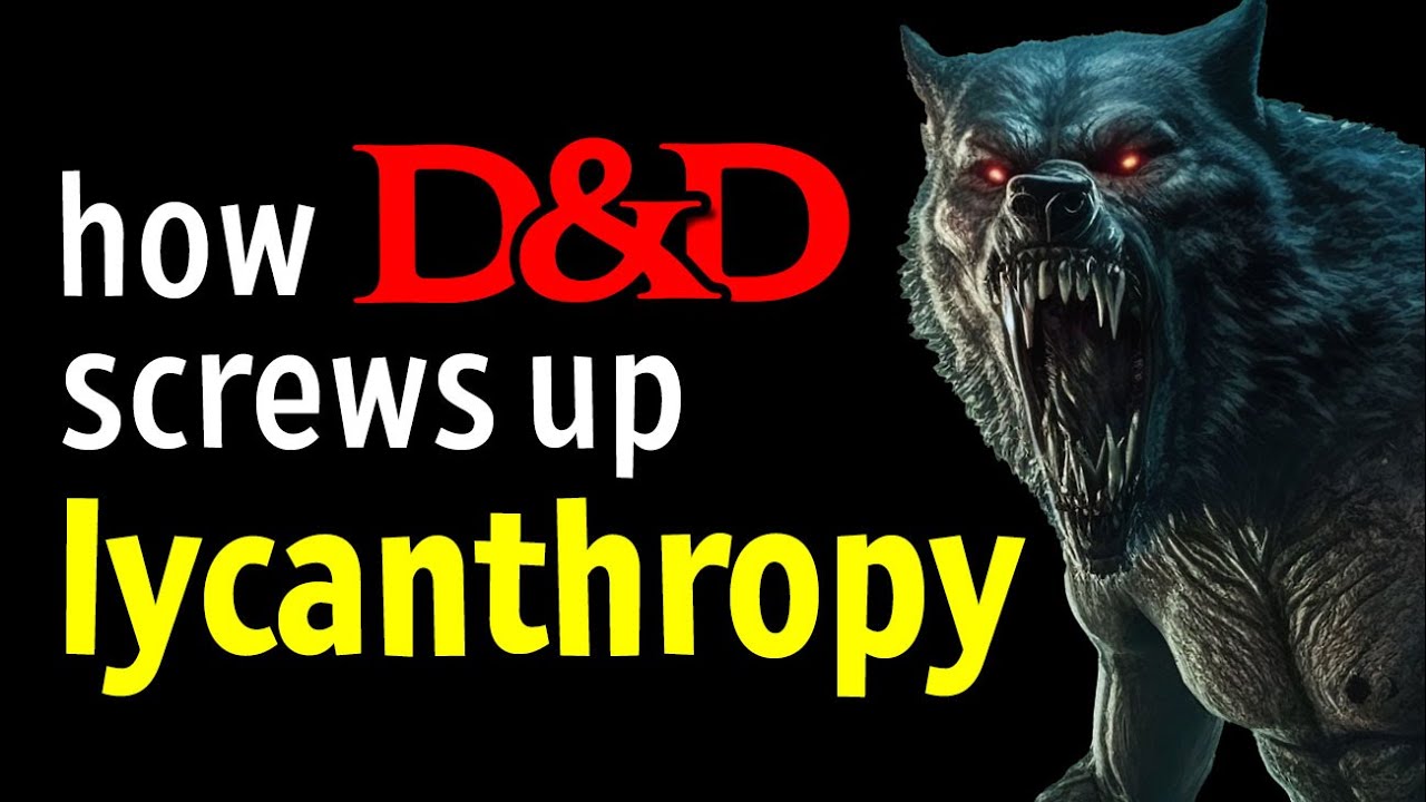 What We Get Wrong about Lycanthropy in D&D - YouTube