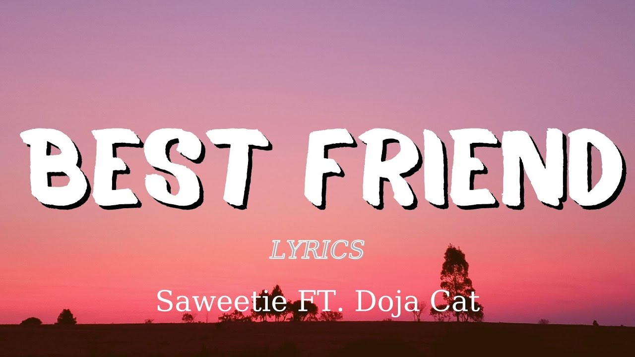 Saweetie FT. Doja Cat 'Best Friend' (Lyrics) - Tuneone Lyrics | Pop ...
