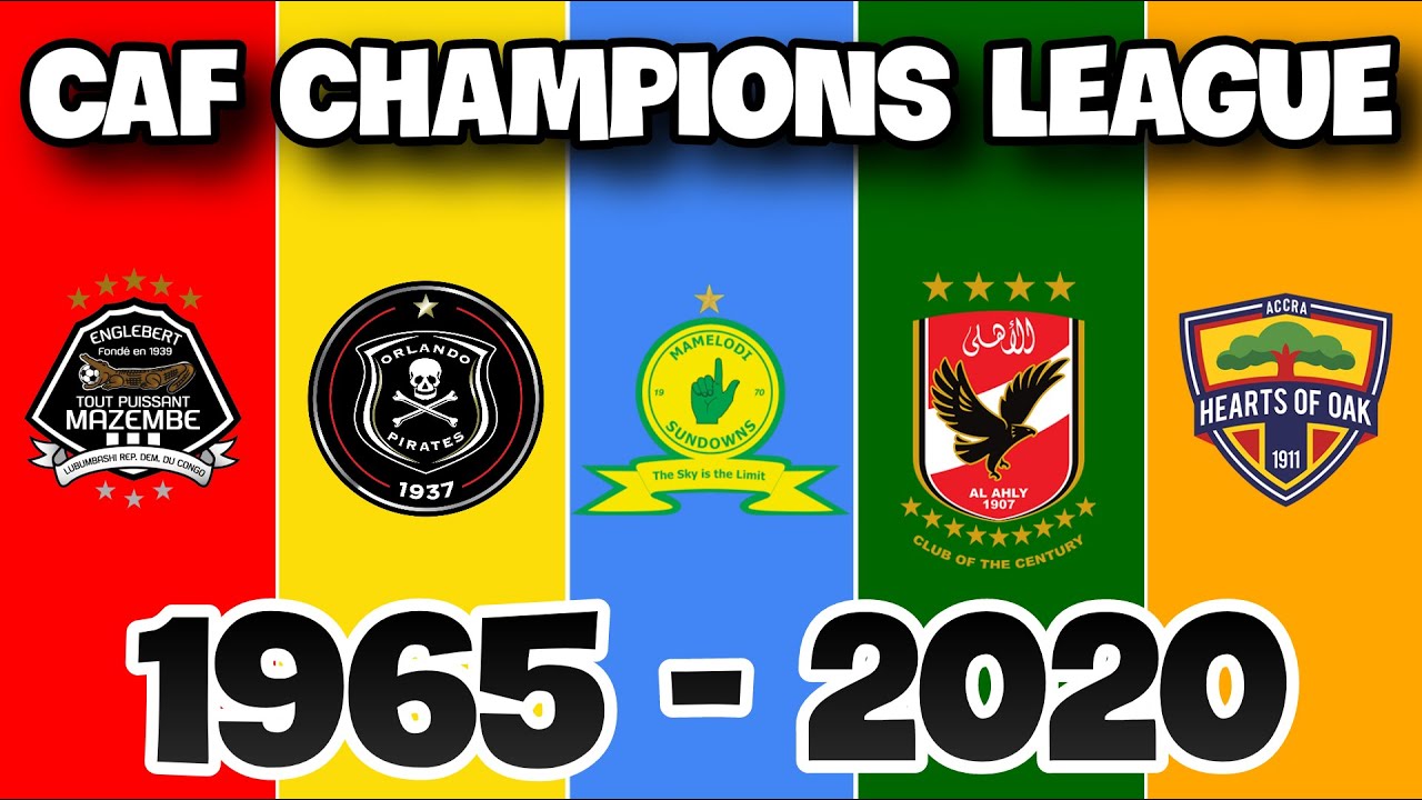 CAF Champions League - ALL Winners (1965 - 2020) List of champions ...