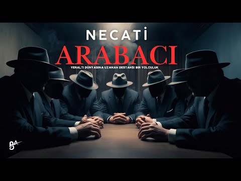 Yeraltı Dünyasının En Büyük Mafyası; Necati ARABACI
