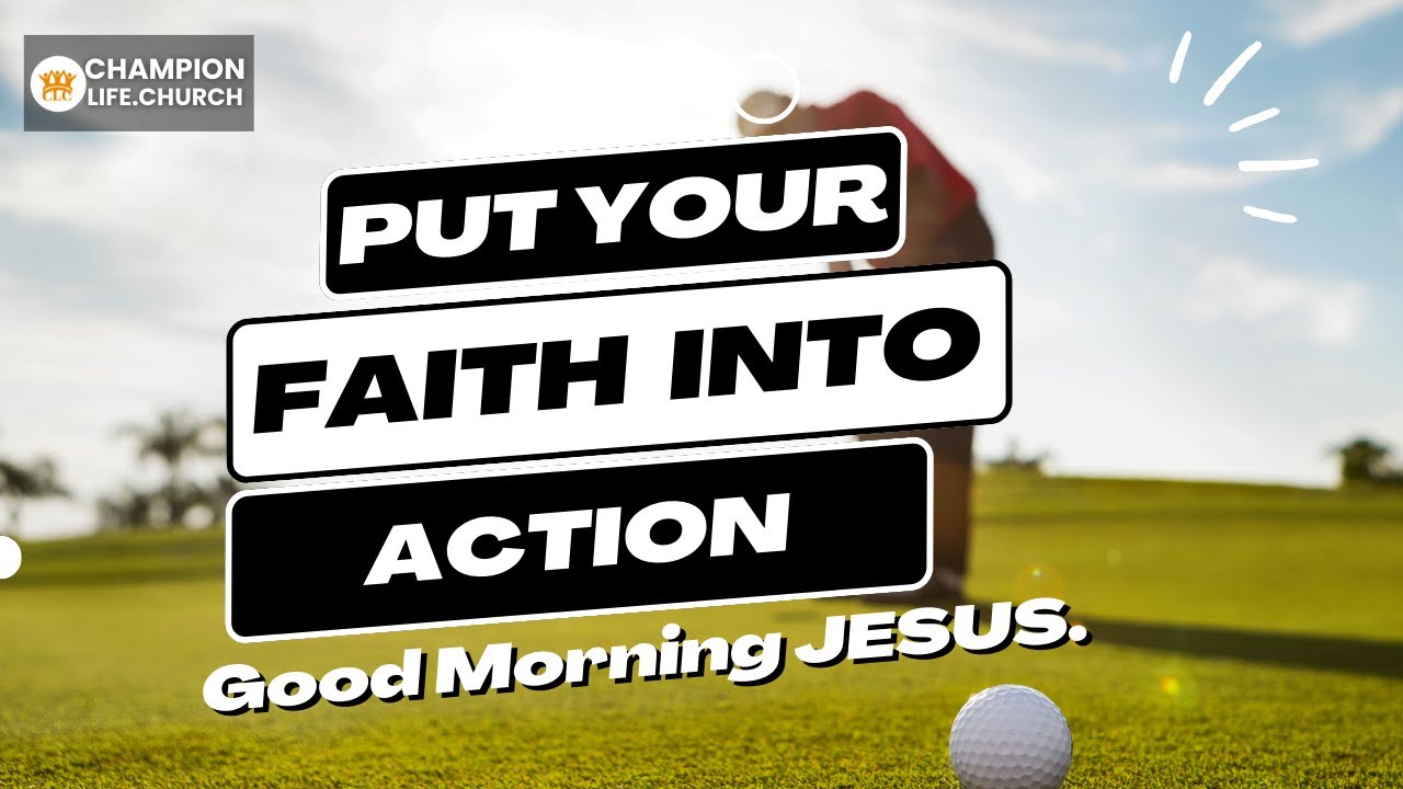 Put Your Faith into Action. - YouTube