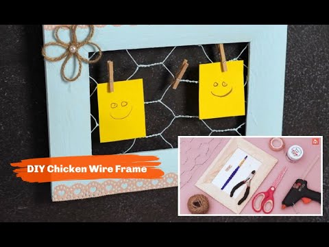 DIY Chicken Wire Frame - Step Bu Step Tutorial - YouTube