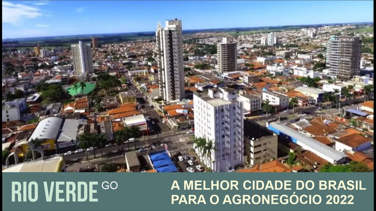 Conheça Rio Verde (GO), consagrada como a melhor cidade do Brasil para ...