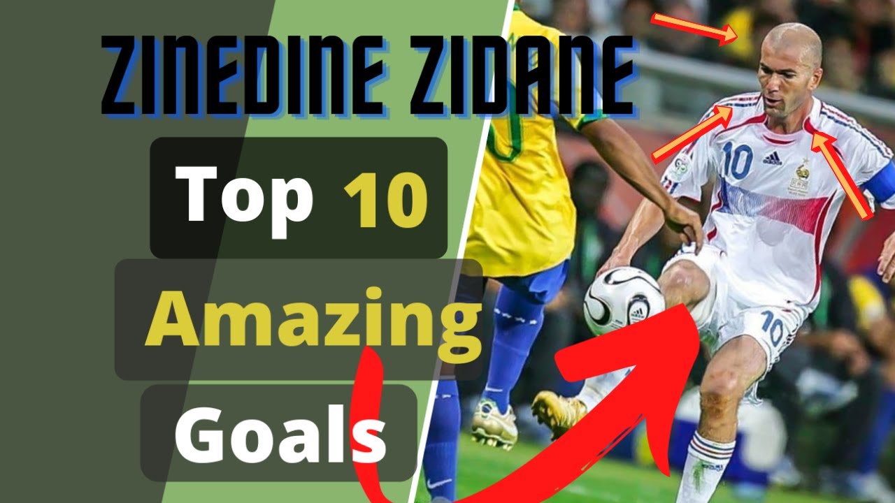 Zinedine Zidane TOP 10 LEGENDARY Goals - YouTube