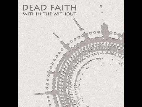 Dead Faith - Within the without [2011] full album, HQ ✓