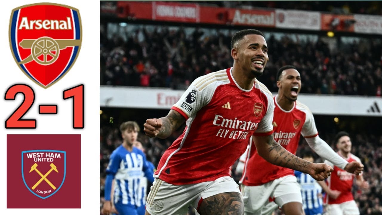 Arsenal vs. West Ham United 2-1 | Thrilling Premier League Clash ...