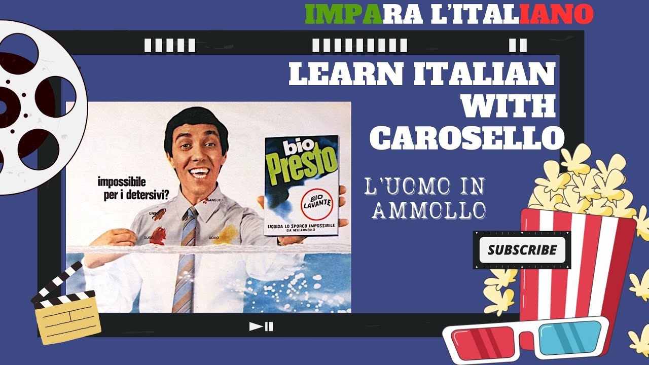 Learn italian with movies - L'UOMO IN AMMOLLO - Il carosello italiano ...