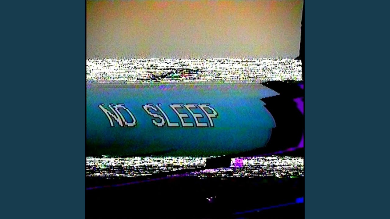 No Sleep - YouTube