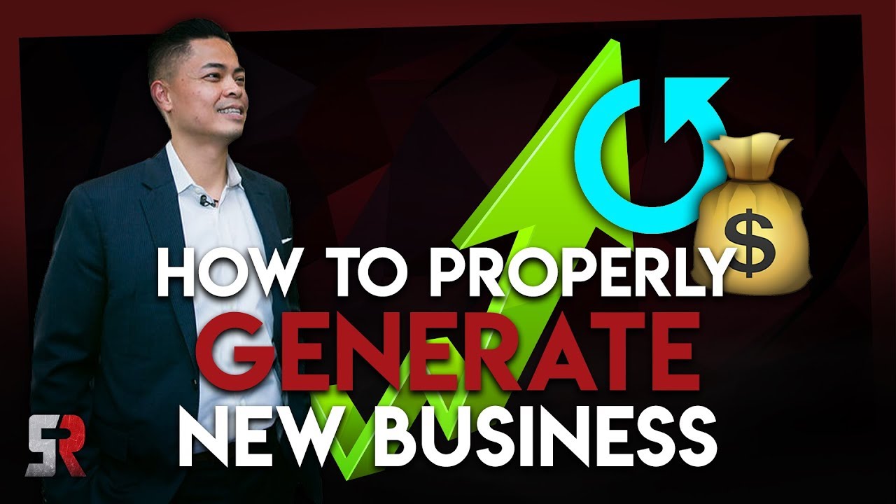 How to Properly Generate New Business - YouTube