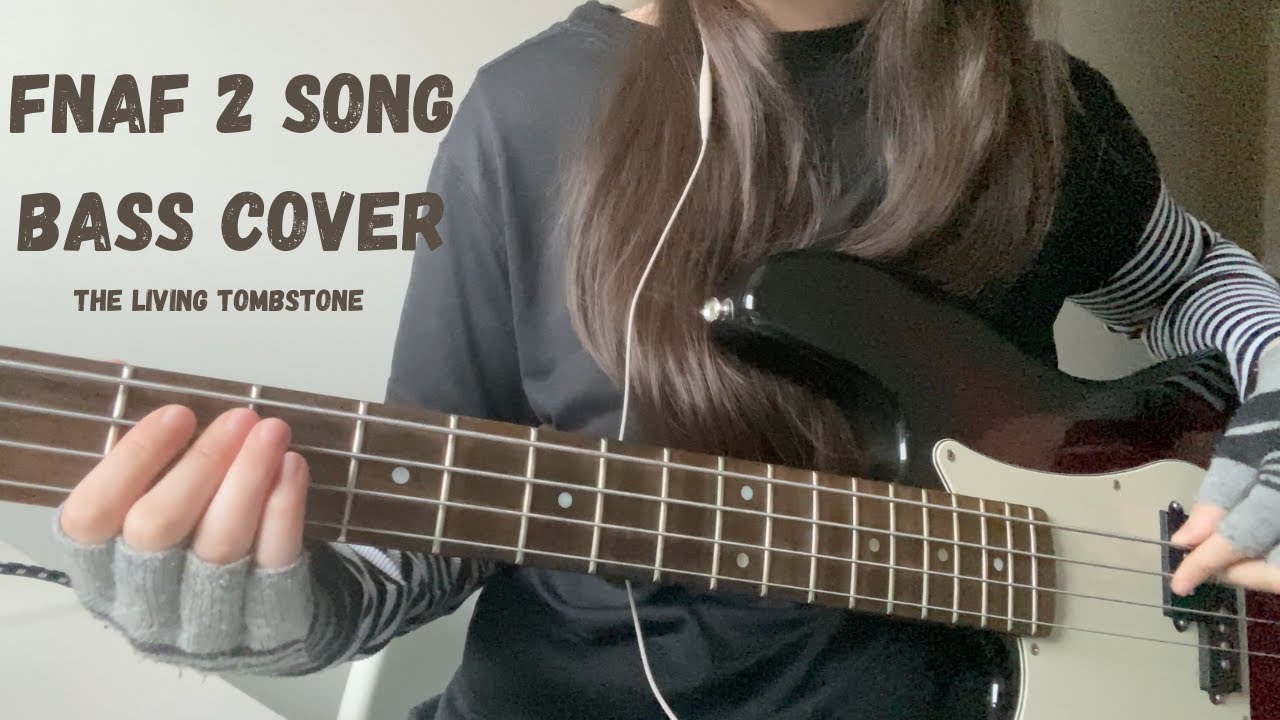 FNAF2 Song (It's Been So Long) || Bass Cover - The Living Tombstone ...