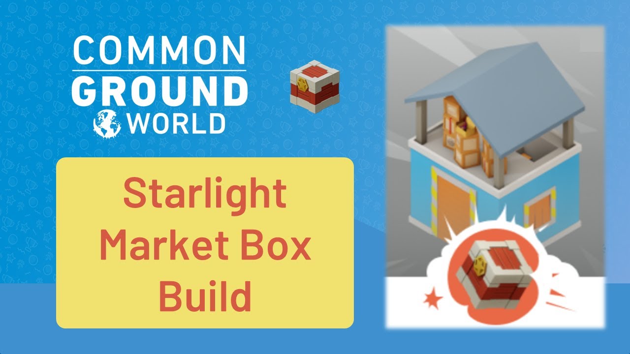 Gala Games: Common Ground World - Starlight Market Box Build - August ...