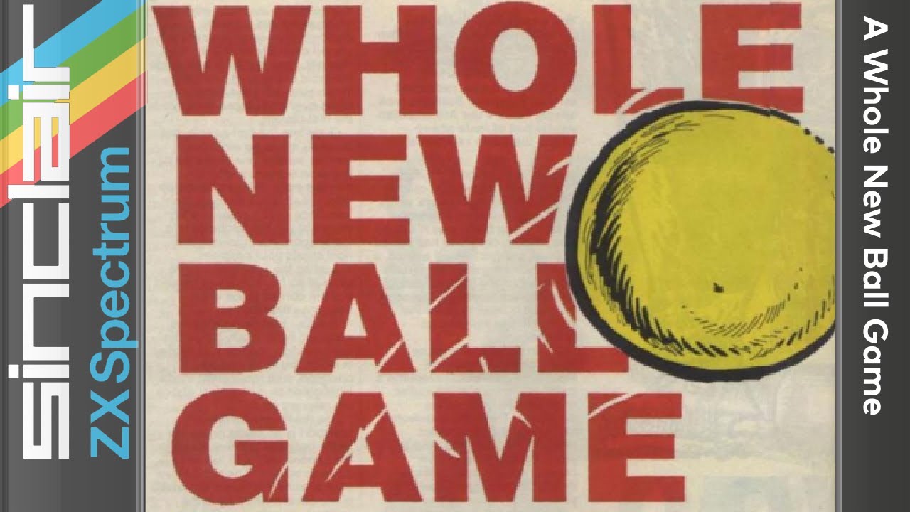 A Whole New Ball Game - ZX Spectrum [Longplay] - YouTube