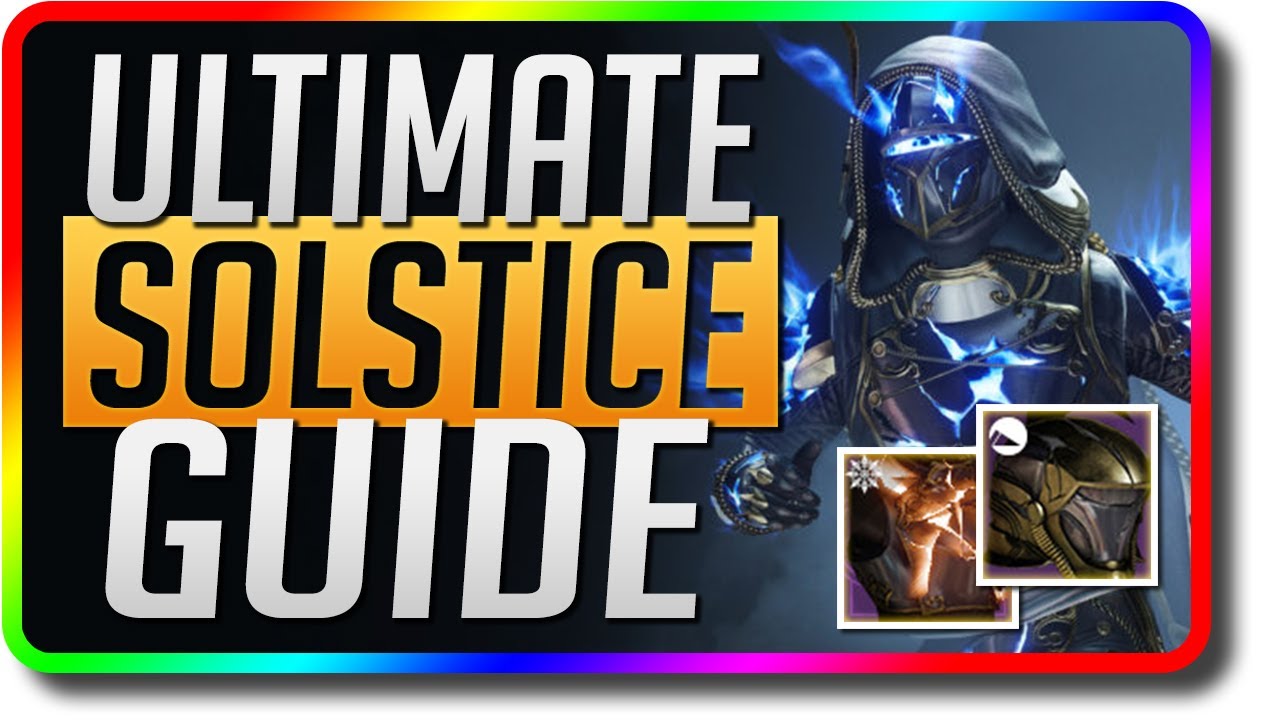 Destiny 2 - Solstice of Heroes 2020 Event Guide (Fast Solstice of ...