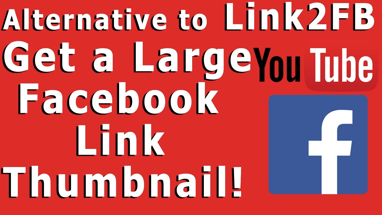Alternative to Link2FB l Get a Large Facebook Link Thumbnail! - YouTube