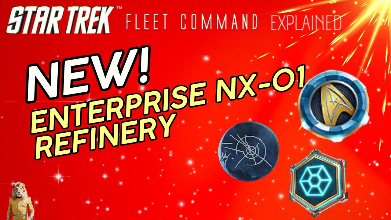 NEW: Enterprise NX-01 Refinery | How to play Star Trek Fleet Command ...