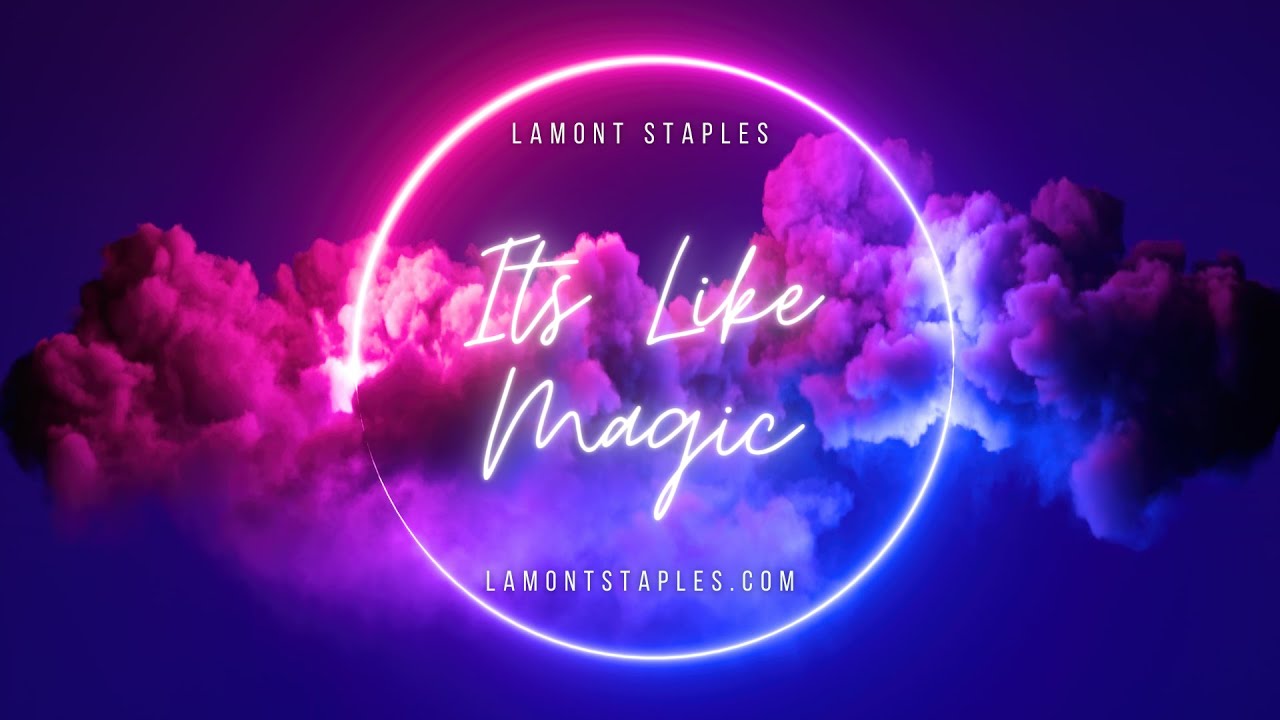 ITS LIKE MAGIC (Prod. by Lamont Staples) - YouTube
