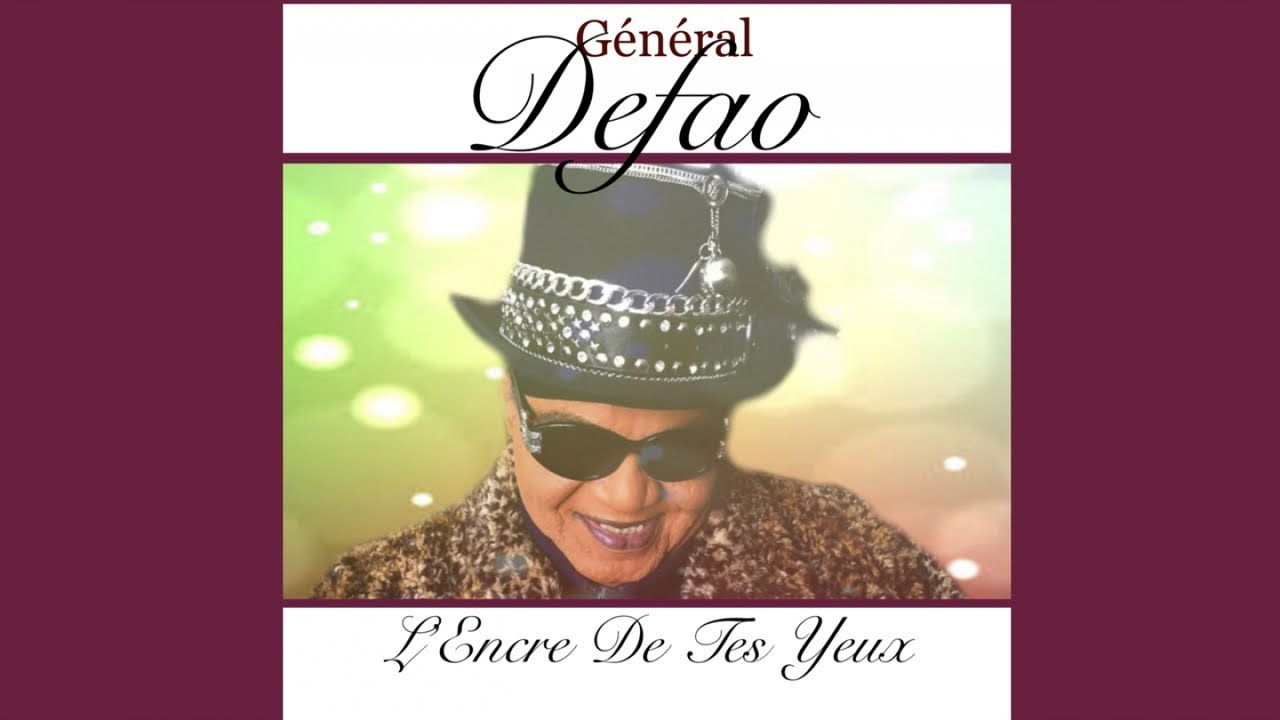 Le Général Defao - L'Encre De Tes Yeux - YouTube