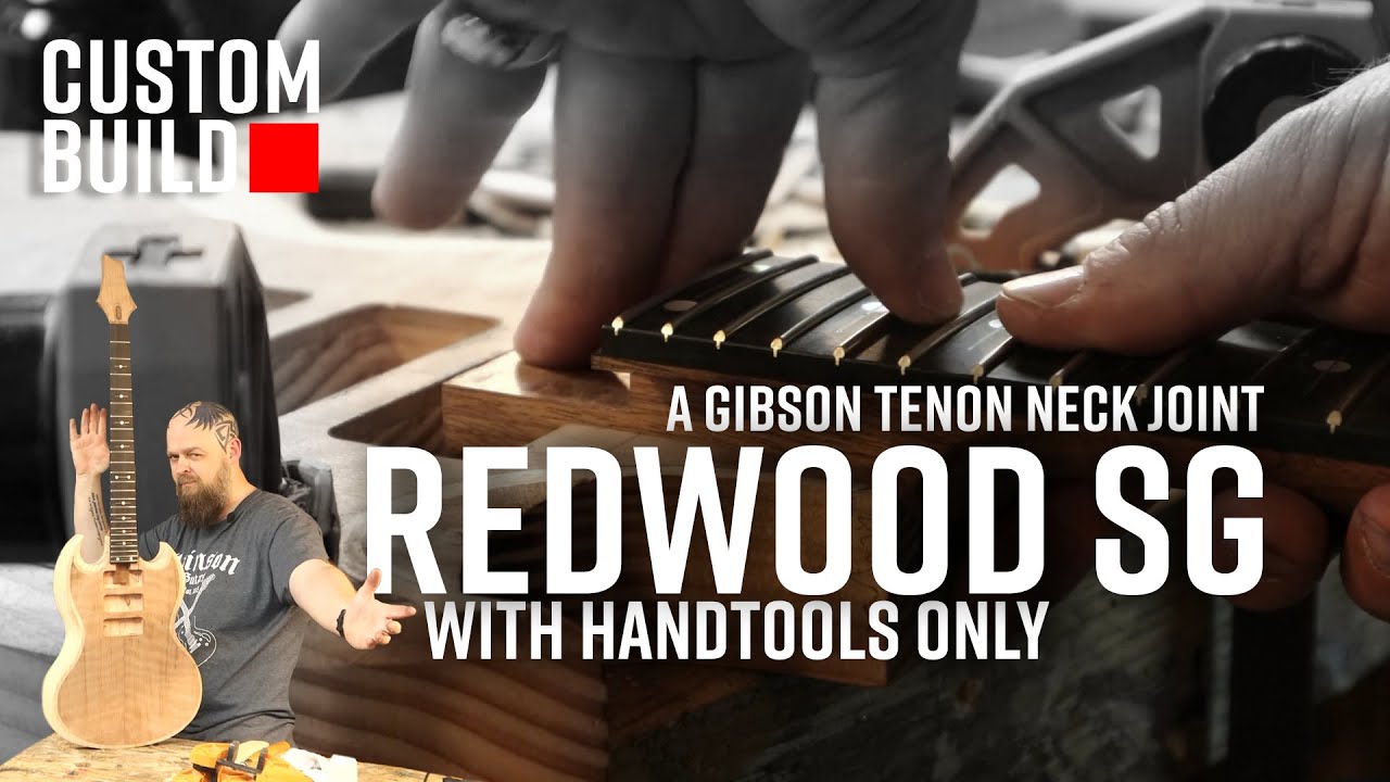 Ep 10 - Carving a Gibson Neck Tenon Joint with a CHISEL! - Redwood SG ...