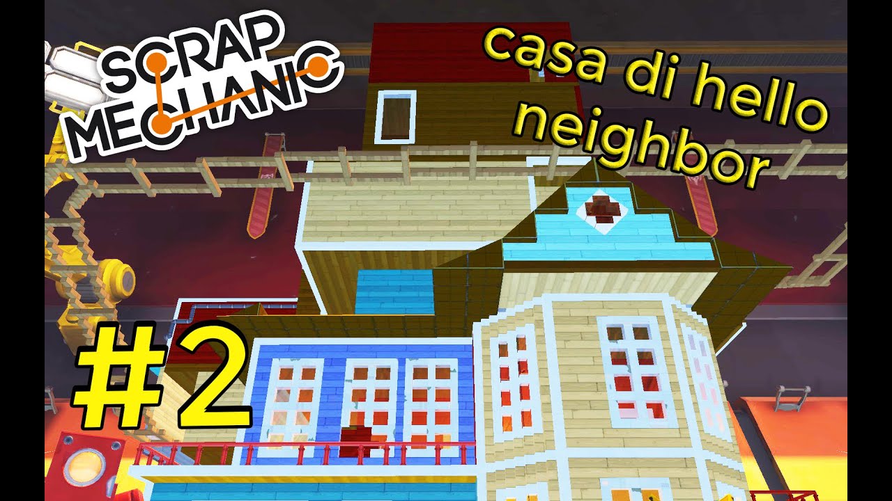 Hello Neighbor in Scrap Mechanic!! | Scrap Mechanic Challenges ep2 ...