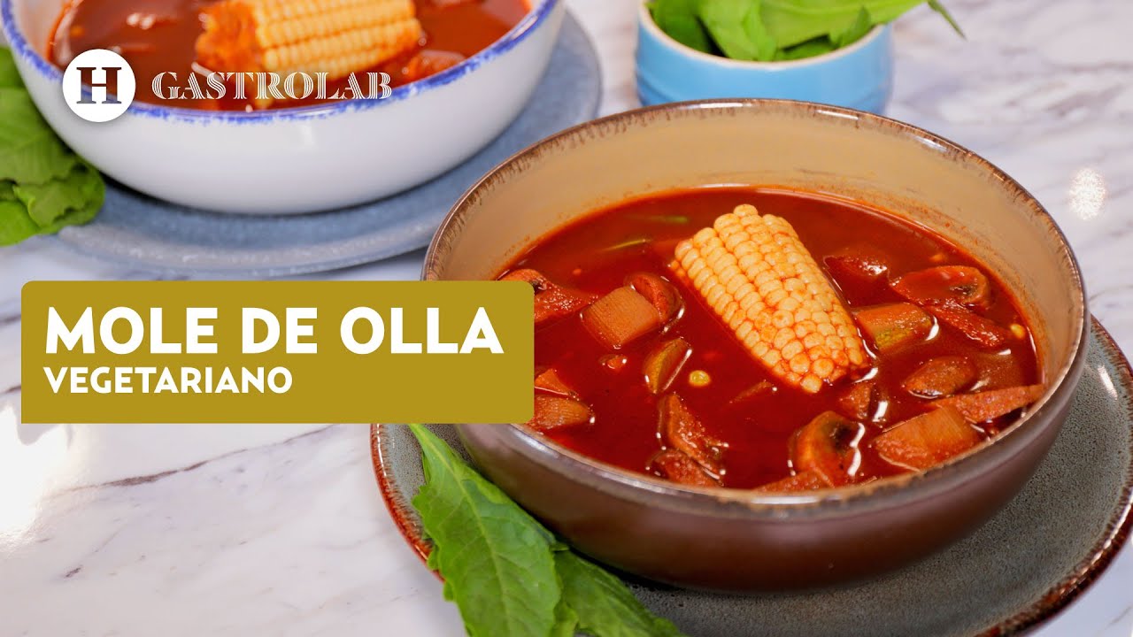 ¿CÓMO hacer un delicioso MOLE DE OLLA de VEGETALES? | Receta fácil y ...