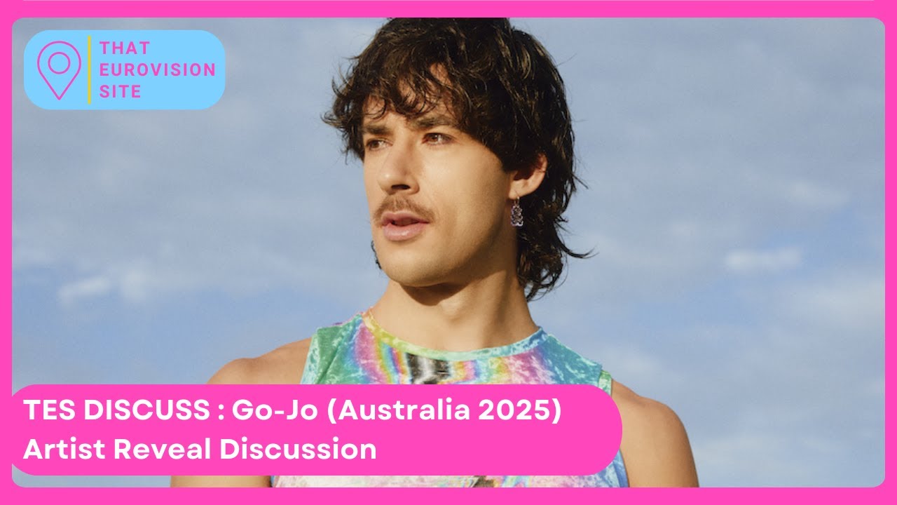 TES Discuss: Go-Jo to represent Australia at Eurovision 2025 - That ...