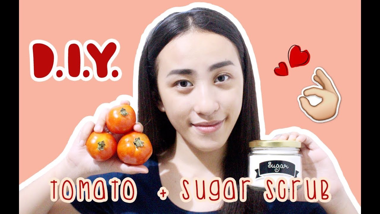 THE EASIEST D.I.Y. TOMATO + SUGAR FACE SCRUB | FOR FAIRER AND GLOWING ...