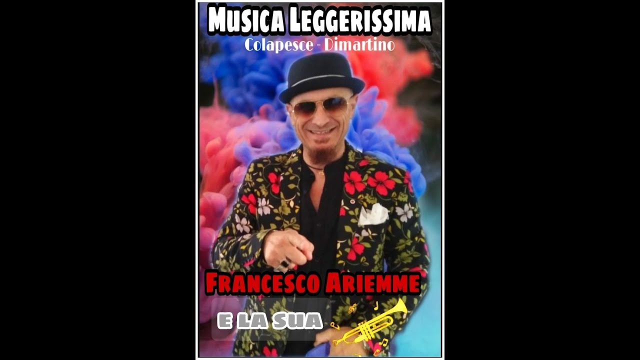 MUSICA LEGGERISSIMA (Colapesce - Dimartino) - FRANCESCO ARIEMME e la ...
